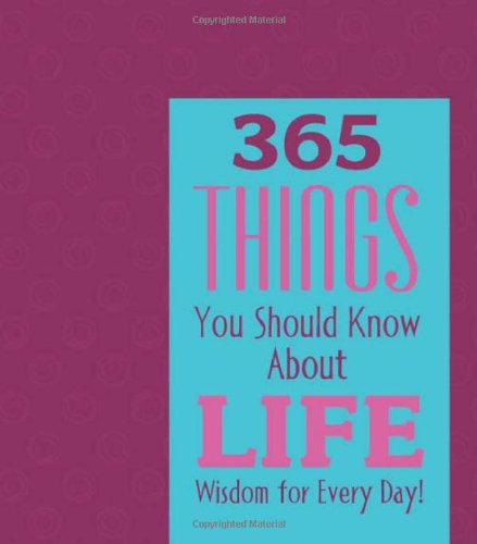 Amazon.com: 365 Things You Should Know About Life: Wisdom for Every Day ...