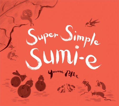 Buy Super Simple Sumi-e Book Online at Low Prices in India | Super Simple Sumi-e Reviews ...