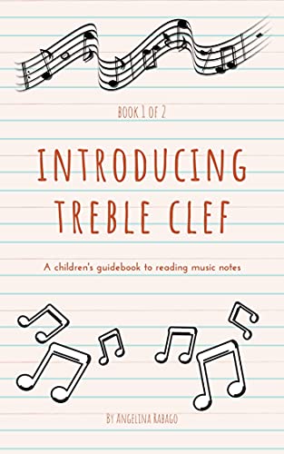 Introducing Treble Clef: A children's guidebook to reading music notes ...