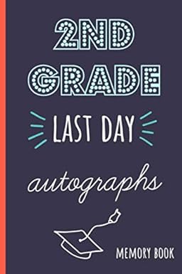 Amazon.com: 2nd grade last day autographs: End of school year memory ...