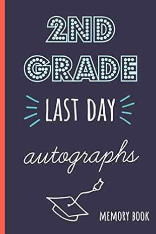 Amazon.com: 2nd grade last day autographs: End of school year memory ...