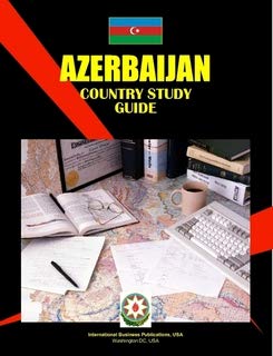 Azerbaijan Country Study Guide (World Business Information Catalog ...