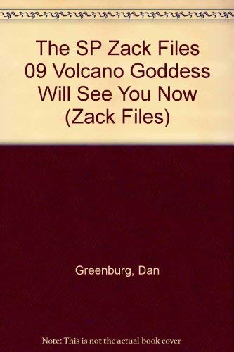 The SP Zack Files 09 Volcano Goddess Will See You Now: Greenburg, Dan ...