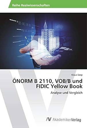 ÖNORM B 2110, VOB/B und FIDIC Yellow Book: Analyse und Vergleich : Szep, Klaus: Amazon.de: Books