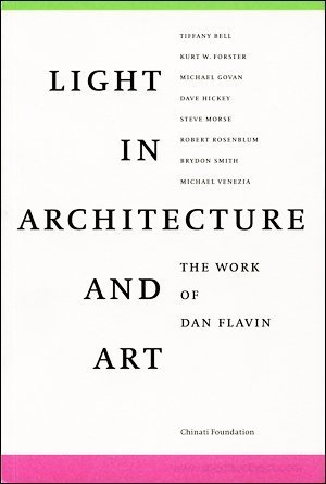 Light in Architecture and Art : The Work of Dan Flavin: FLAVIN, Dan ...