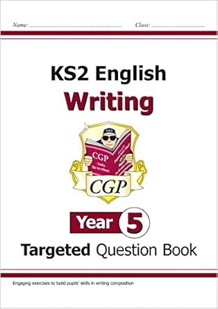 KS2 English Year 5 Writing Targeted Question Book (CGP Year 5 English ...