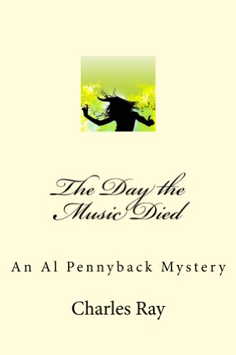 The Day the Music Died (Al Pennyback Mysteries Book 6) - Kindle edition ...