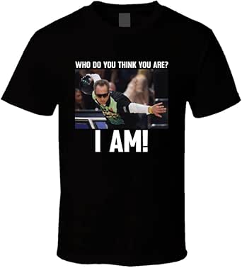 Who Do You Think You are I Am Pete Weber Bowling Fan T Shirt | Amazon.com