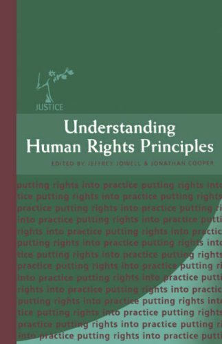 Understanding Human Rights Principles (Justice Series: Putting Rights ...