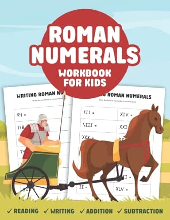 Roman Numerals Workbook for Kids | Math Practice Book: Worksheet ...