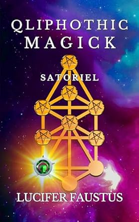 Qliphothic Magick: Satoriel eBook : Faustus, Lucifer : Amazon.in ...