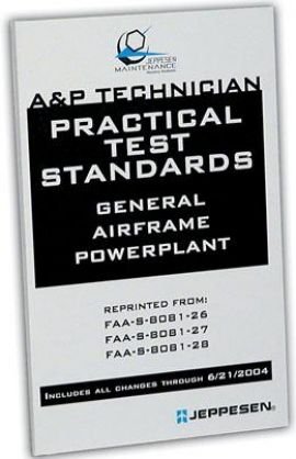 A&P Technician Practical Test Standards : General Airframe Powerplant ...