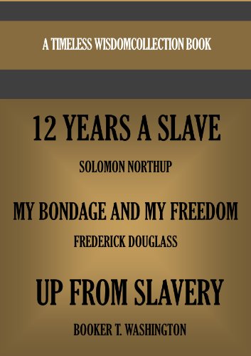 Amazon | 12 YEARS A SLAVE; MY BONDAGE AND MY FREEDOM & UP FROM SLAVERY ...