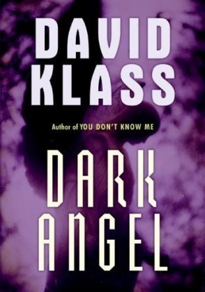 Amazon.com: Dark Angel: 9780060887001: Klass, David: Books