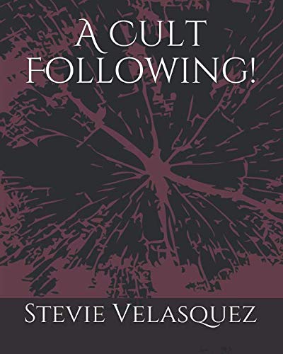 Amazon.com: A Cult Following!: 9781797960432: Velasquez, Stevie: Books