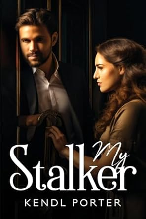 My Stalker : Porter, Kendl: Amazon.in: Books