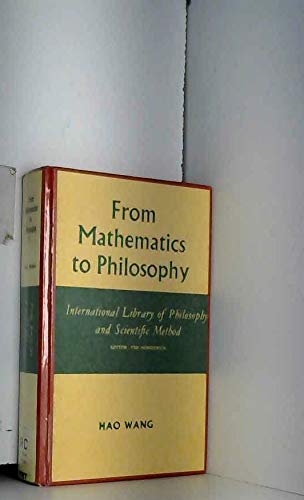 From Mathematics to Philosophy: Wang, Hao: 9780710076892: Amazon.com: Books