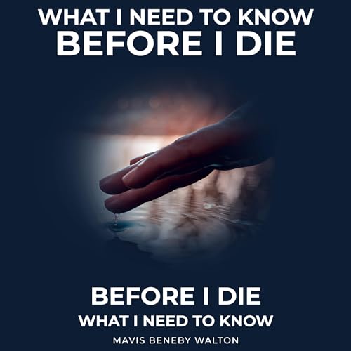 Amazon.com: What I Need to Know Before I Die (Audible Audio Edition ...
