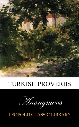 Turkish Proverbs: ., Anonymous: Amazon.com: Books
