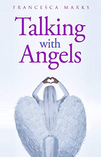 Talking with Angels: Marks, Francesca: 9781973558156: Amazon.com: Books