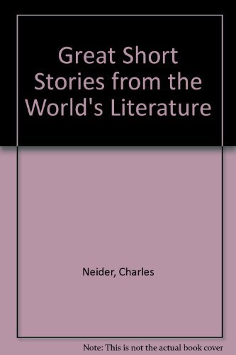 Great Short Stories from the World's Literature: Charles Neider: 9780030092350: Amazon.com: Books