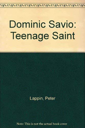 Dominic Savio: Teenage Saint: Lappin, Peter: 9780899440347: Amazon.com ...