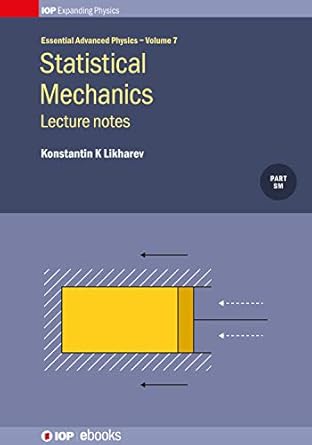 Statistical Mechanics: Lecture notes (IOP Expanding Physics Book 7 ...