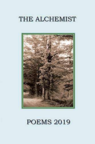 The Alchemist: Poems 2019 - Kindle edition by Poets , The Alchemy ...
