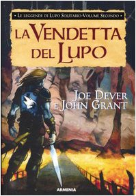 La vendetta del lupo. Le leggende di Lupo Solitario (Vol. 2) : Dever ...