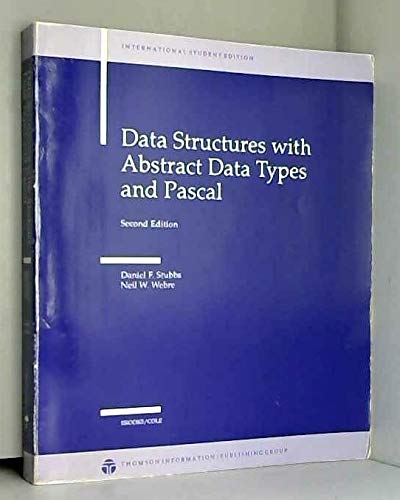 Data Structures with Abstract Data Types and Pascal: Daniel F. Stubbs, Neil W. Webre ...