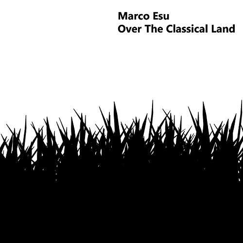 Amazon.com: Over The Classical Land : Marco Esu: Digital Music
