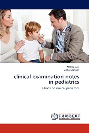 clinical examination notes in pediatrics: a book on clinical pediatrics ...