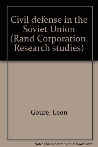 Civil Defense in the Soviet Union: Goure, Leon: Amazon.com: Books
