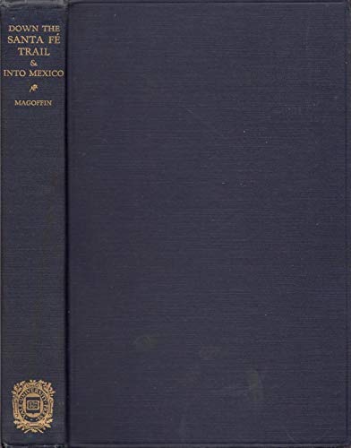 DOWN THE SANTA FE TRAIL AND INTO MEXICO. The Diary of Susan Shelby ...