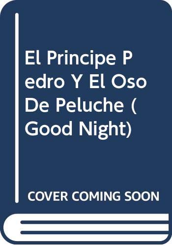 Amazon.com: El Principe Pedro Y El Oso De Peluche (Good Night) (Spanish ...