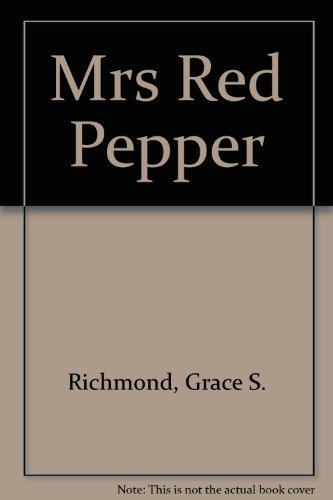 Amazon.com: Mrs Red Pepper: 9780891904939: Richmond, Grace S.: Books