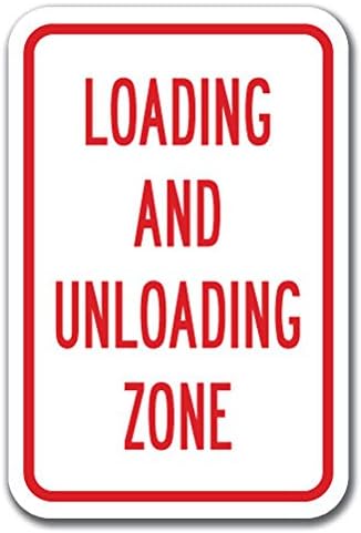 Amazon.com : Loading and Unloading Zone Sign 12" X 18" Heavy Gauge ...