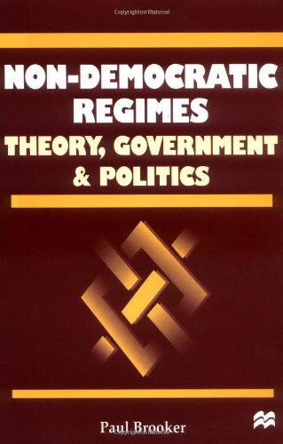 Non-Democratic Regimes: Theory, Government and Politics (Comparative ...
