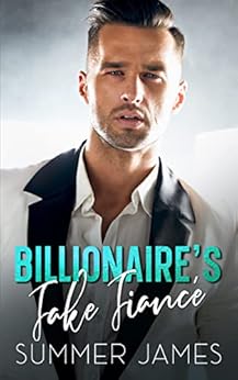 Amazon.com: Billionaire's Fake Fiancé: An Age Gap Romance eBook : James, Summer: Kindle Store