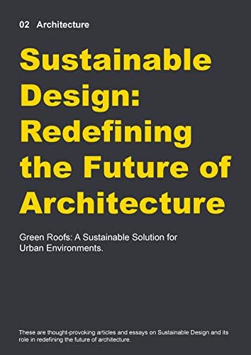 Amazon.com: Sustainable Design: Redefining the Future of Architecture ...