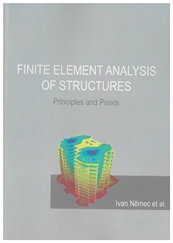 Finite Element Analysis of Structures: Principles and Praxis (Berichte ...