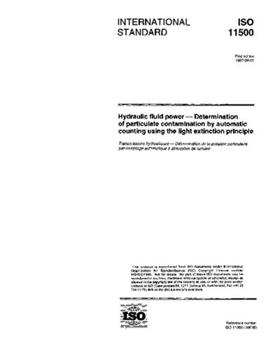ISO 11500:1997, Hydraulic fluid power - Determination of particulate contamination by automatic ...