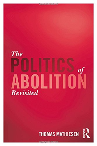 The Politics of Abolition Revisited : Mathiesen, Thomas: Amazon.co.uk ...