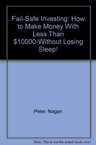 Fail-safe investing: How to make money with less than $10,000! : Amazon ...