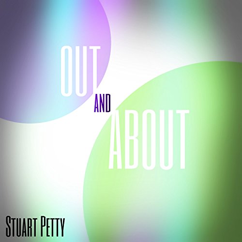 Amazon.com: Out and About : Stuart Petty: Digital Music