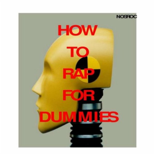 Amazon.com: How to Rap for Dummies : Nosroc: Digital Music