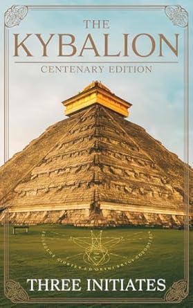 The Kybalion: Centenary Edition eBook : Three Initiates: Amazon.in ...