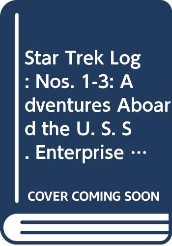 Star Trek Log: Nos. 1-3: Adventures Aboard the U. S. S. Enterprise ...
