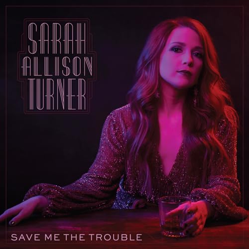 Play Save Me The Trouble by Sarah Allison Turner on Amazon Music