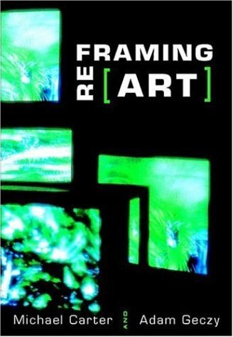 Amazon.com: Reframing Art: 9781845204631: Carter, Michael, Geczy, Adam ...